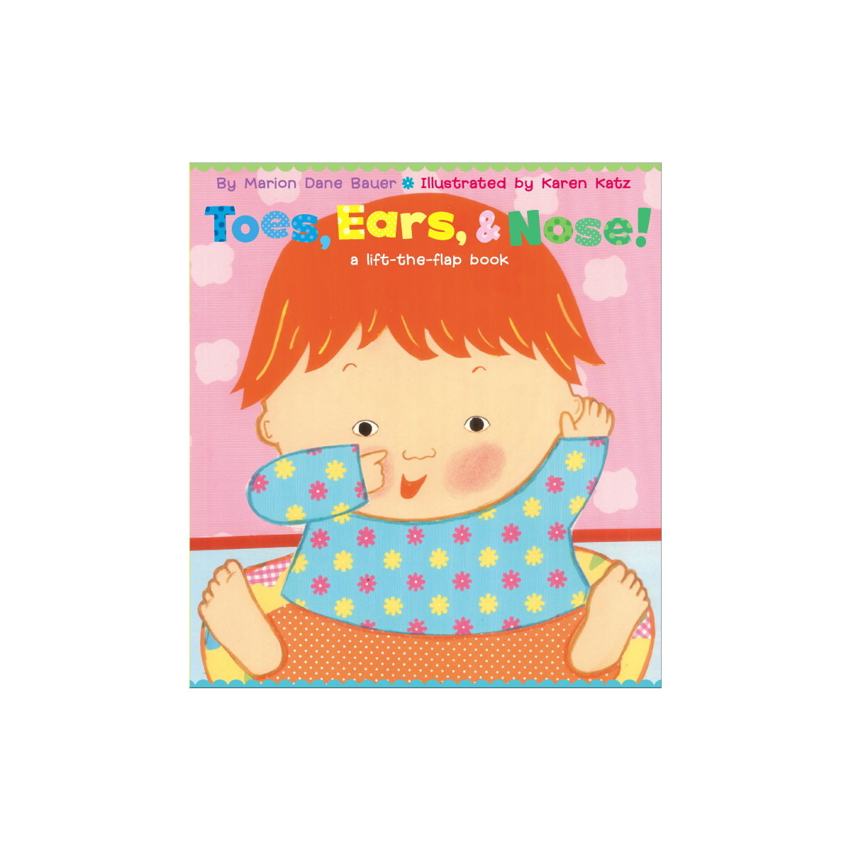 Toes, Ears, & Nose! Lift-the-Flap Book by Marion Dane Bauer | Berings