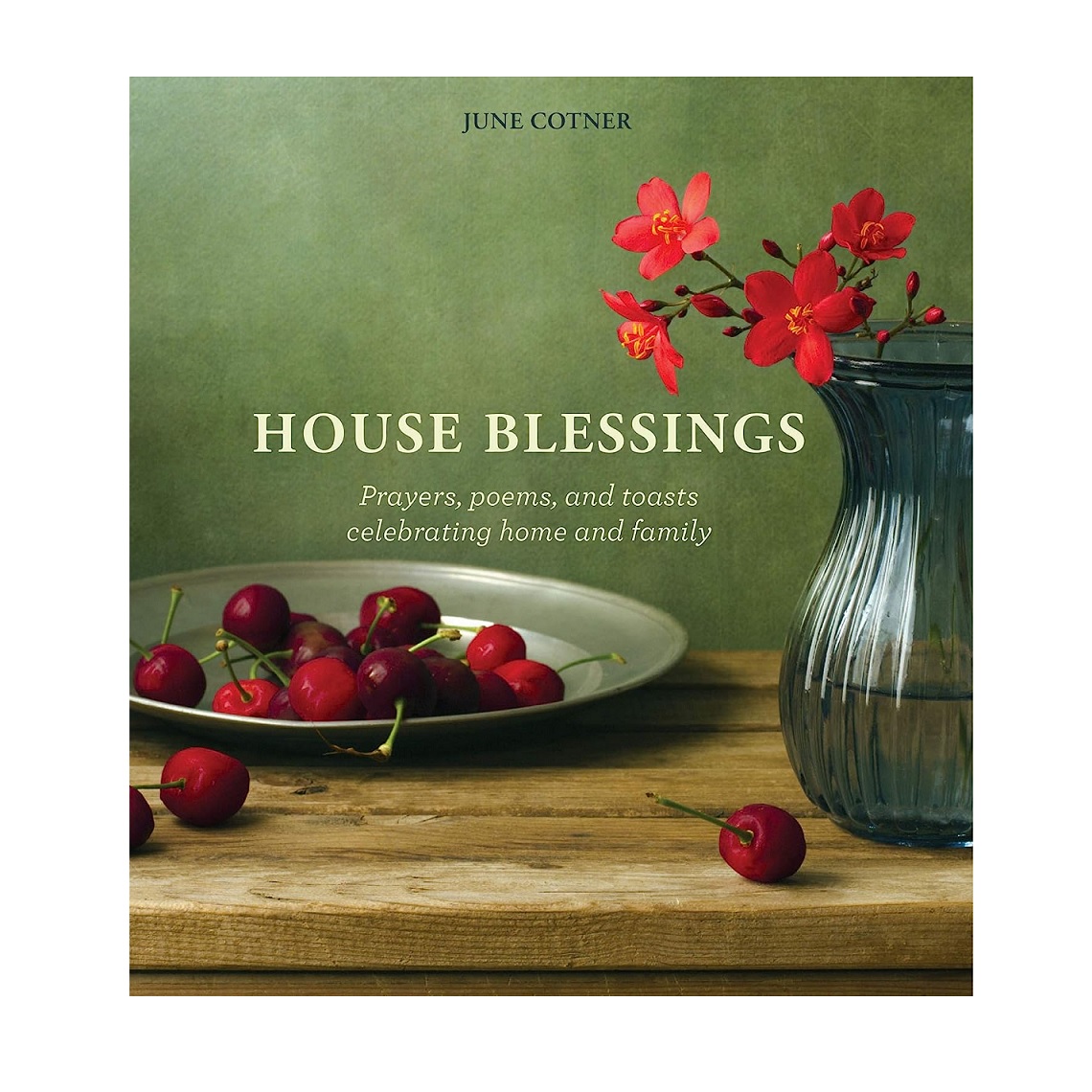 House Blessings: Prayers, Poems, and Toasts Celebrating Home and Family ...