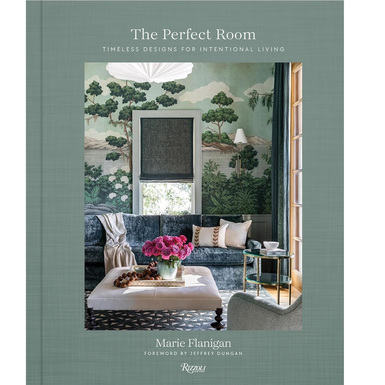 The Perfect Room: Timeless Designs for Intentional Living (Hardcover ...